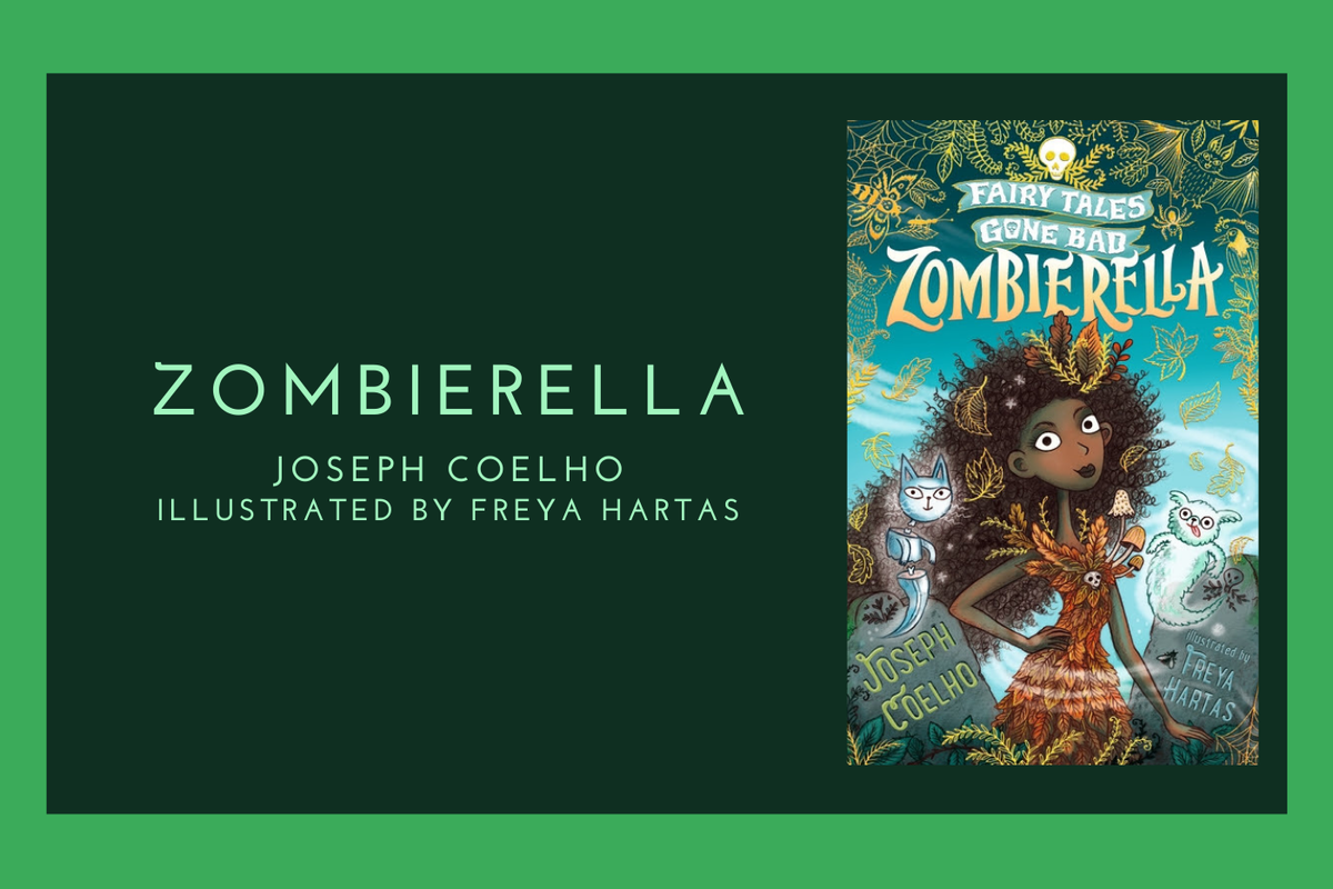 Review: Zombierella by Joseph Coelho and Freya Hartas